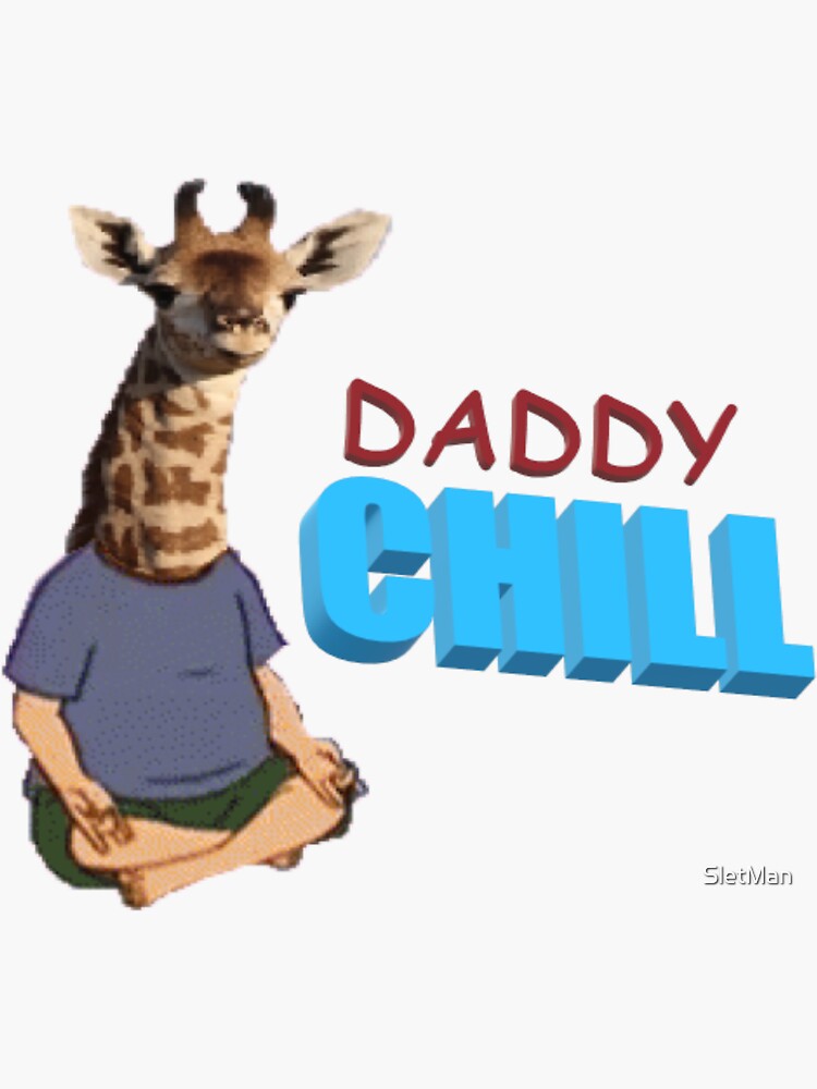 "Daddy Chill" Sticker for Sale by SletMan | Redbubble
