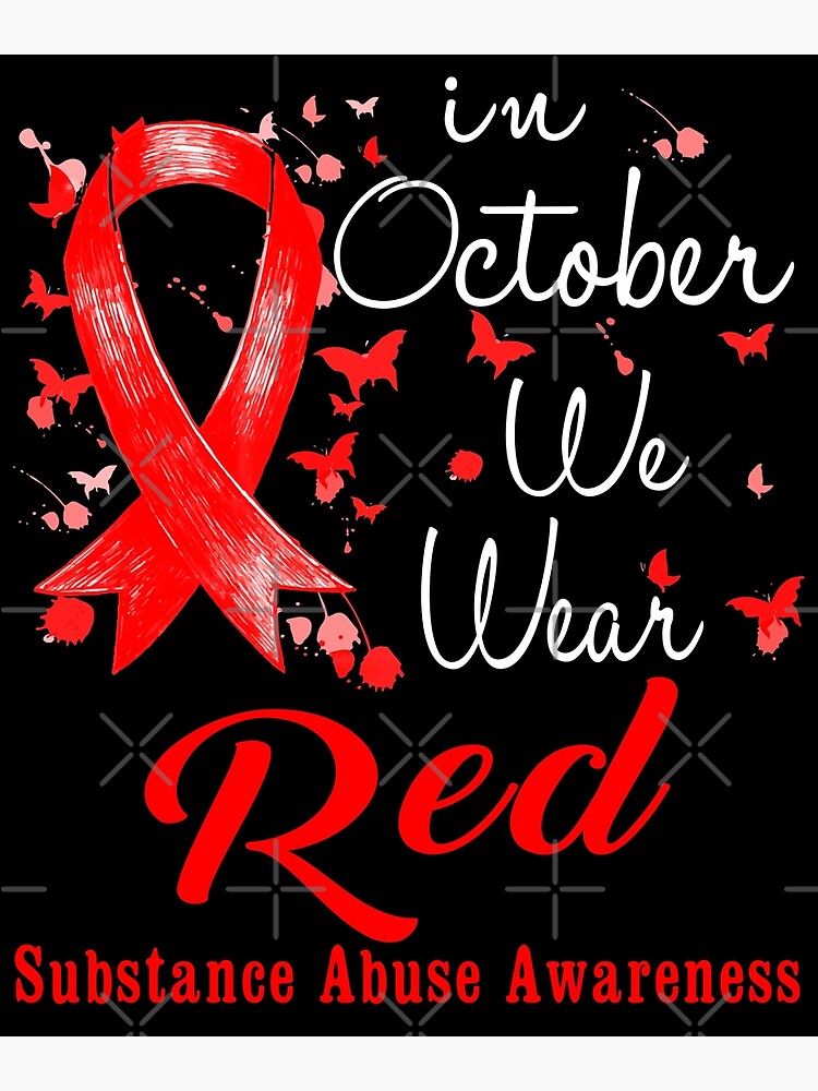 "In October We Wear Red Ribbon Substance Abuse Awareness" Poster for ...