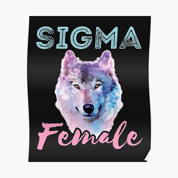 "Sigma Female Loner Wolf Lone Funny Meme" Poster for Sale by jaygo ...