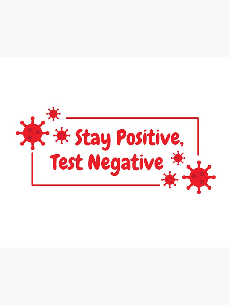 "Mask stay positive test negative coronavirus covid19 wear mask ...
