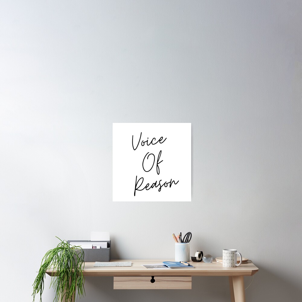 "Voice Of Reason" Poster for Sale by DiegoUrz | Redbubble