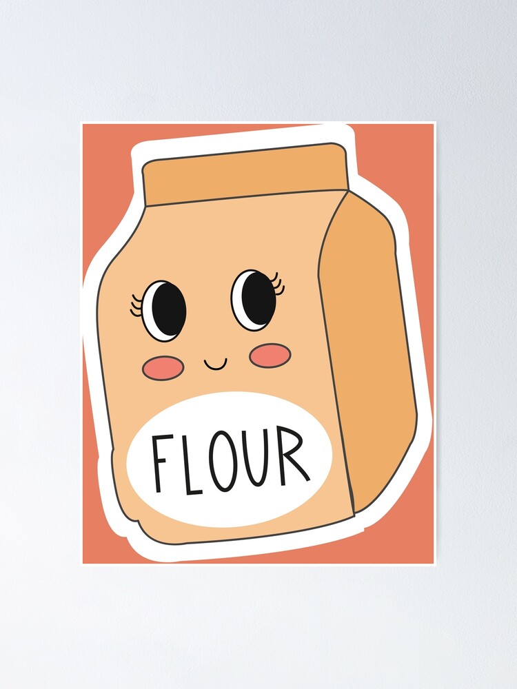 "flour" Poster by valepanid | Redbubble