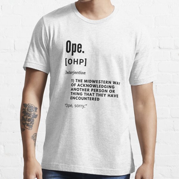 "[OHP] The Definition of Ope." T-shirt for Sale by OpeMerchandise ...