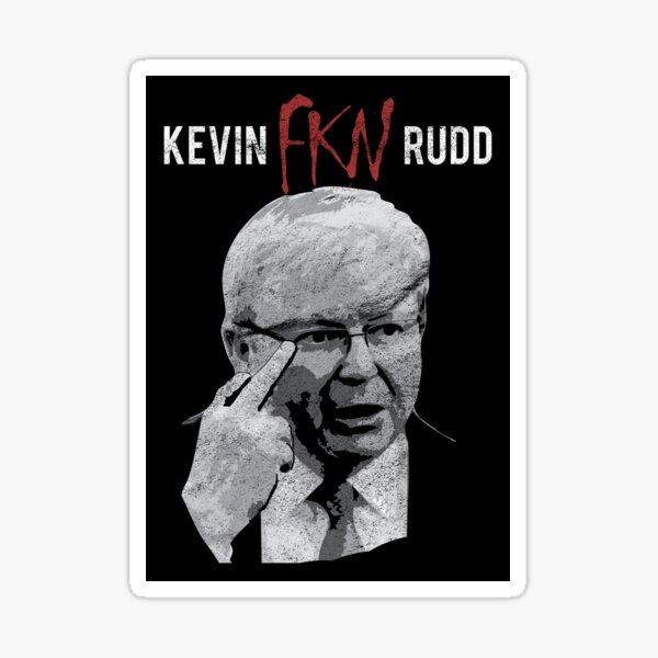 "Kevin FKN Rudd (Worn Look)" Sticker for Sale by politicalamity | Redbubble
