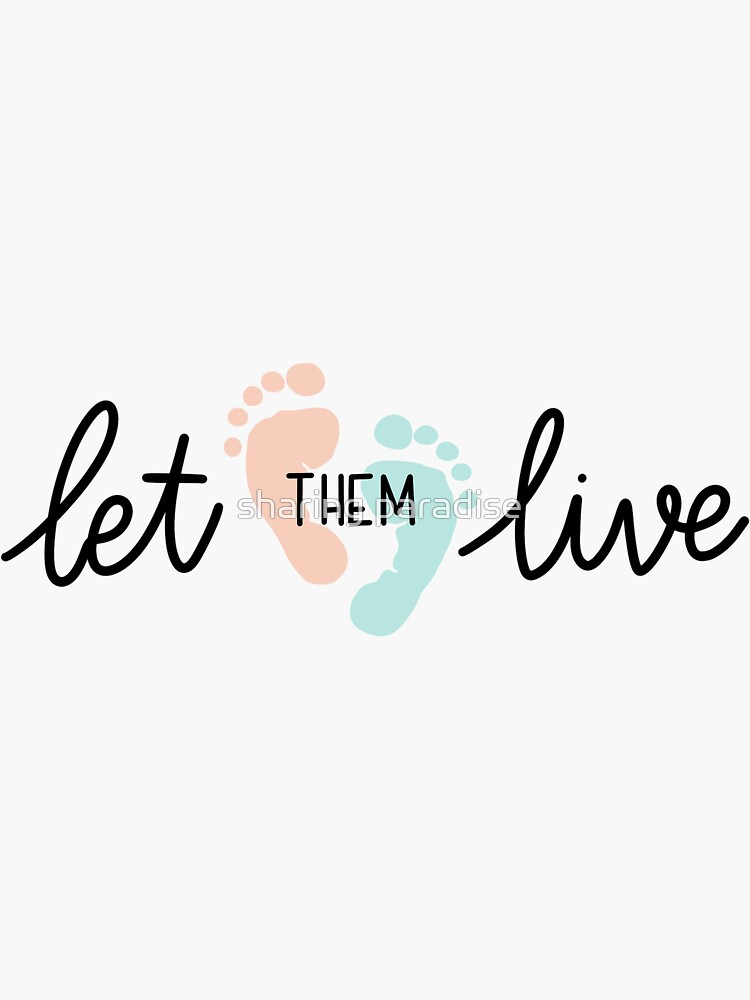 "let them live" Sticker for Sale by cmcap123 | Redbubble