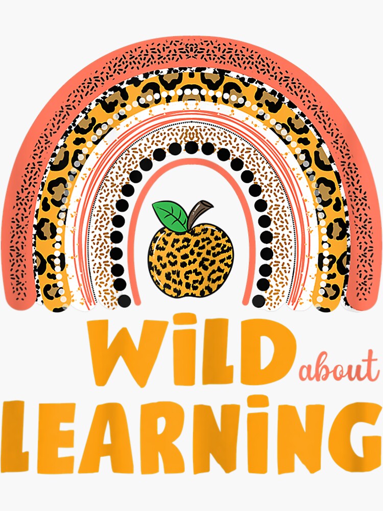 "Wild About Learning Leopard Rainbow Teacher Back to School " Sticker ...