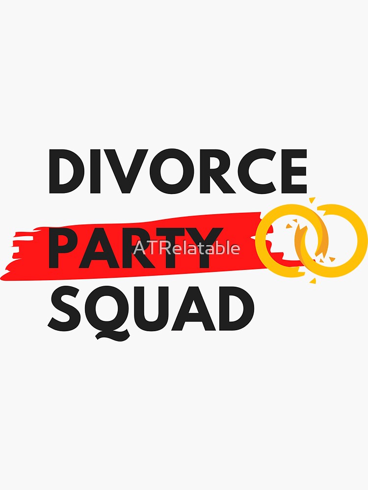 "DIVORCE PARTY SQUAD" Sticker for Sale by ATRelatable | Redbubble