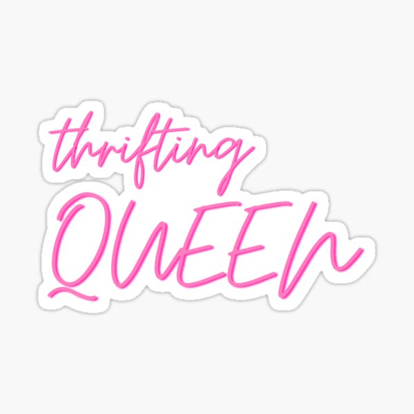 "thrifting queen" Sticker for Sale by awesome--merch | Redbubble