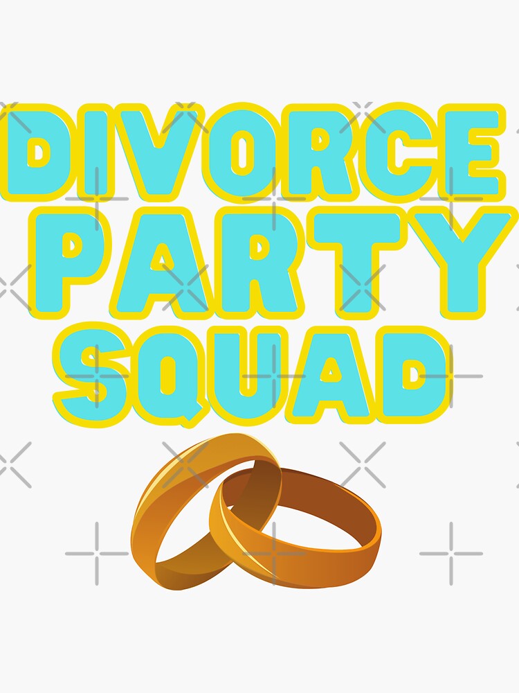 "Divorce Party Squad - Divorce Party Support Squad " Sticker for Sale ...