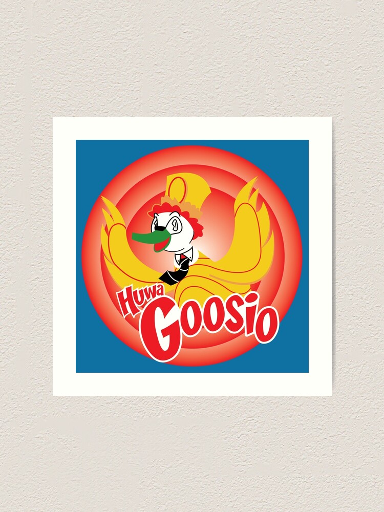 "Huwa Goosio!" Art Print by pizzaclub | Redbubble