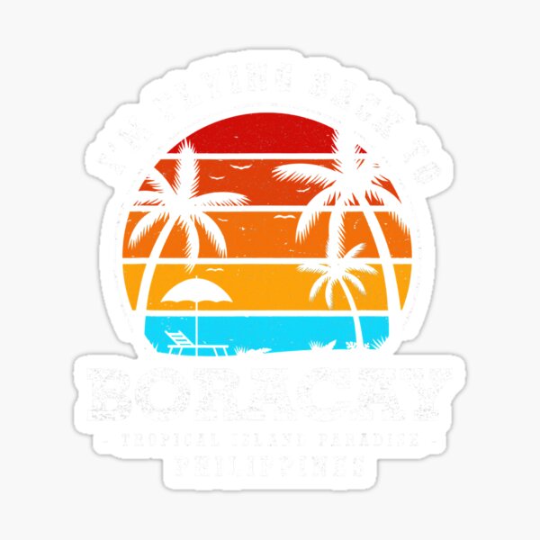"Filipino Gifts - Boracay Island Vacation Philippines " Sticker for ...