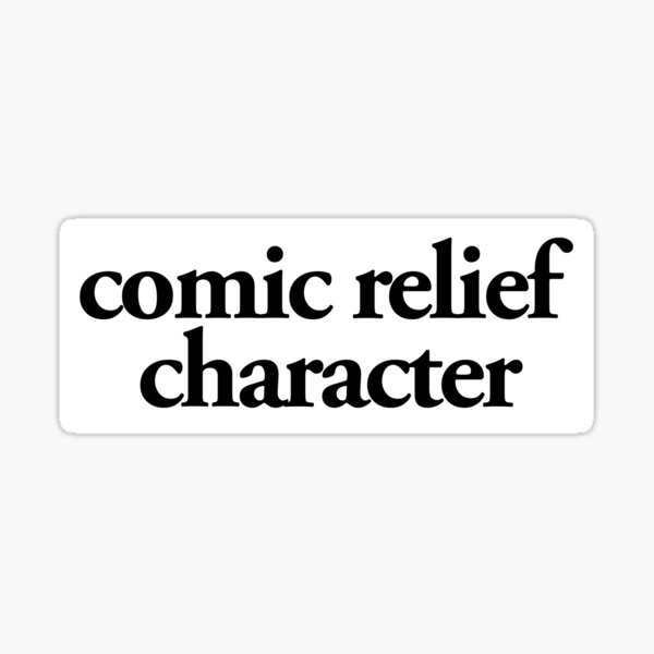 "Comic relief character" Sticker for Sale by askaydesigns | Redbubble