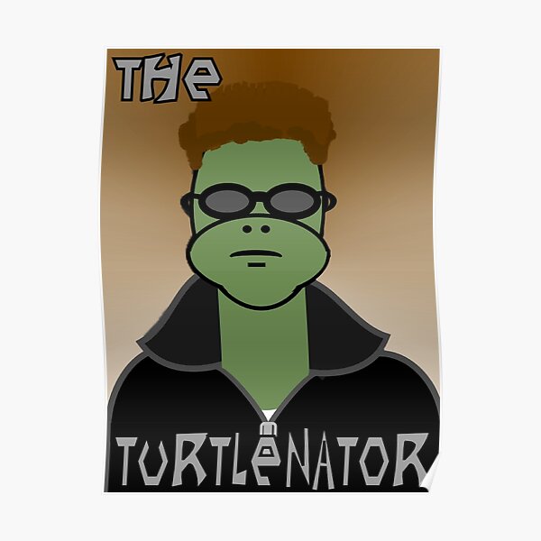 "The Turtlenator" Poster for Sale by PharrisArt | Redbubble