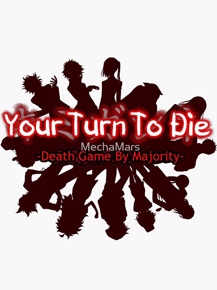 "Your Turn To Die Title" Sticker by MechaMars | Redbubble