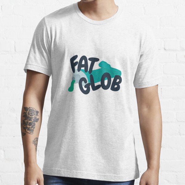"Fat Glob tooth paste meme" T-shirt for Sale by JosTees96 | Redbubble ...