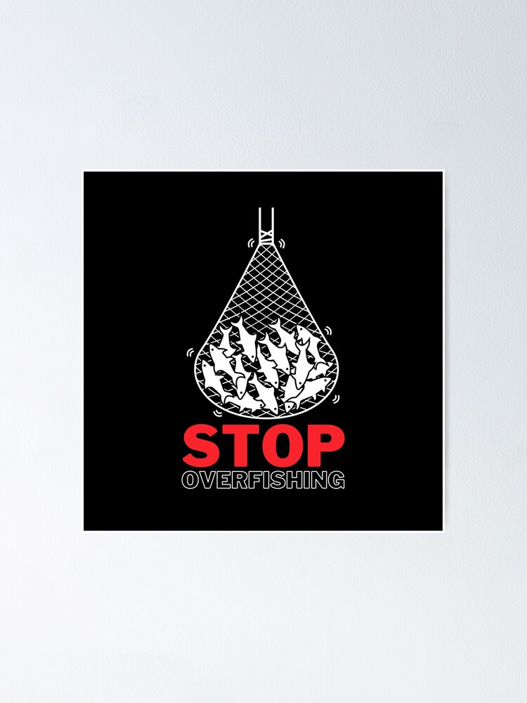 "Stop overfishing" Poster for Sale by divephuket | Redbubble