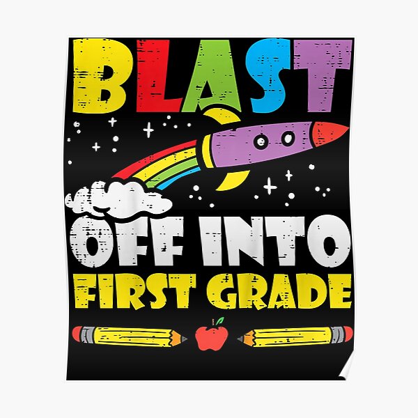 "Blast Off Into 1st Grade Rocket First Day Of School Boys " Poster by ...