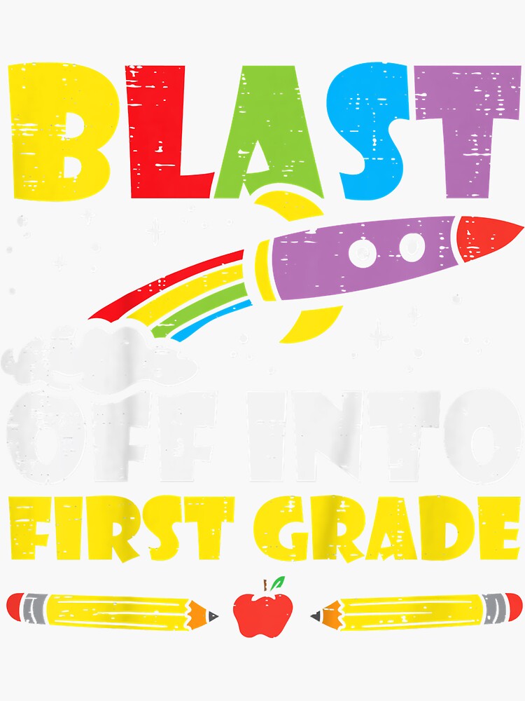 "Blast Off Into 1st Grade Rocket First Day Of School Boys " Sticker for ...