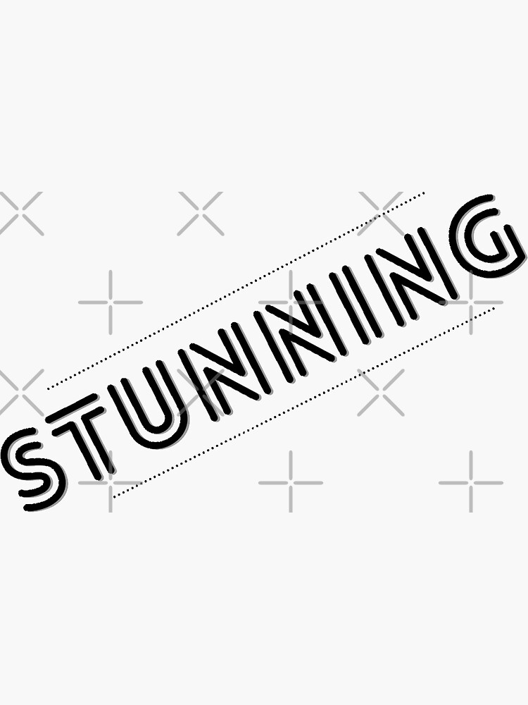 "Stunning text based design " Sticker for Sale by SpatteredLooks ...