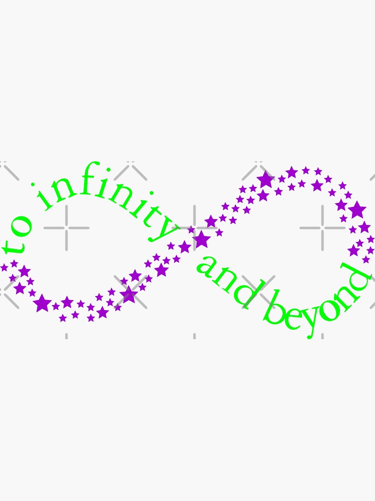 "To Infinity and Beyond" Sticker for Sale by Thingamabobbidi | Redbubble