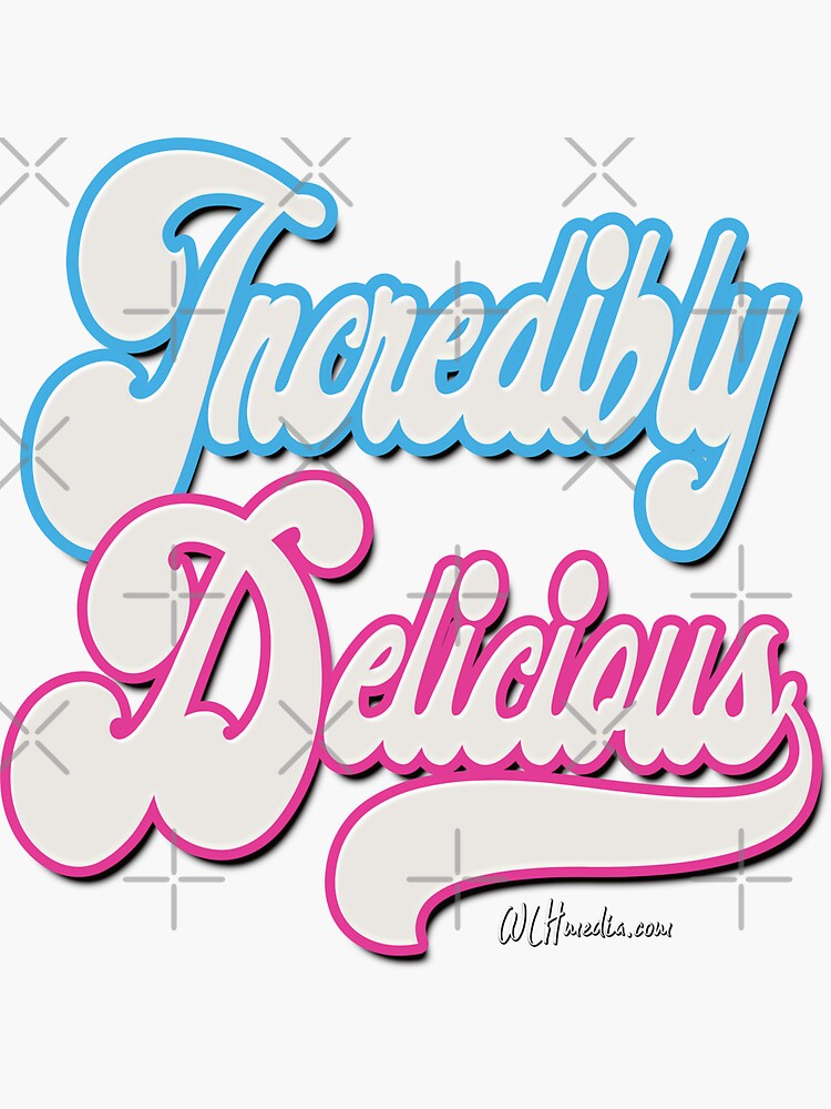 "Incredibly Delicious Word Art V3" Sticker for Sale by Walter4259 ...