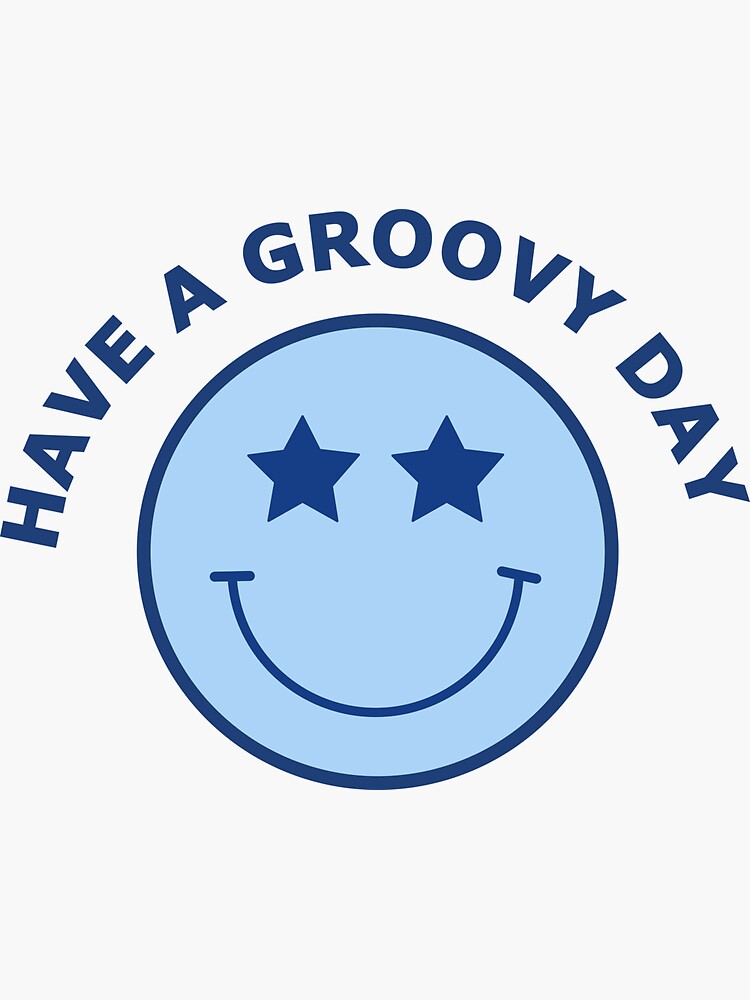 "Have a Groovy Day , Back To 70s 60s 50s" Sticker for Sale by Boum04 ...
