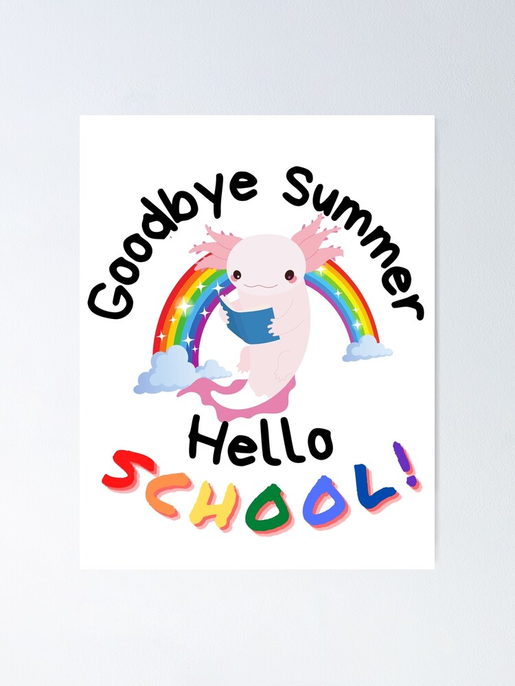 "Axolotl Goodbye Summer Hello School | Back to School During Pandemic ...