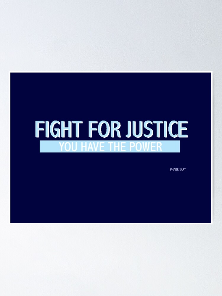 "Fight for Justice" Poster by PharrisArt | Redbubble