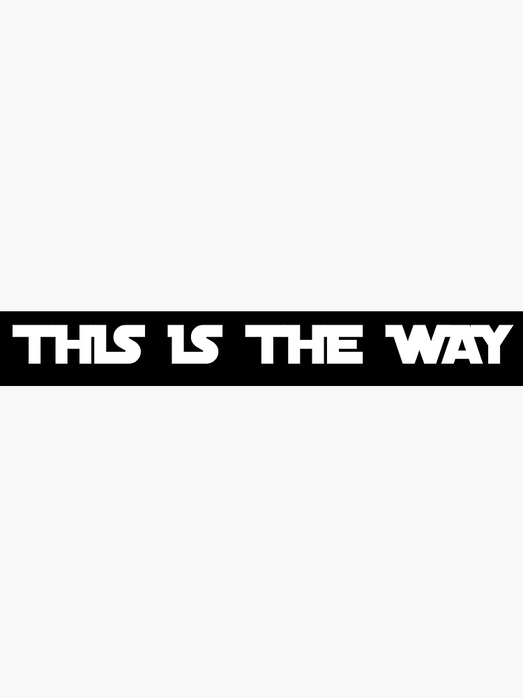 "This Is The Way" Sticker for Sale by sarafinastcks | Redbubble