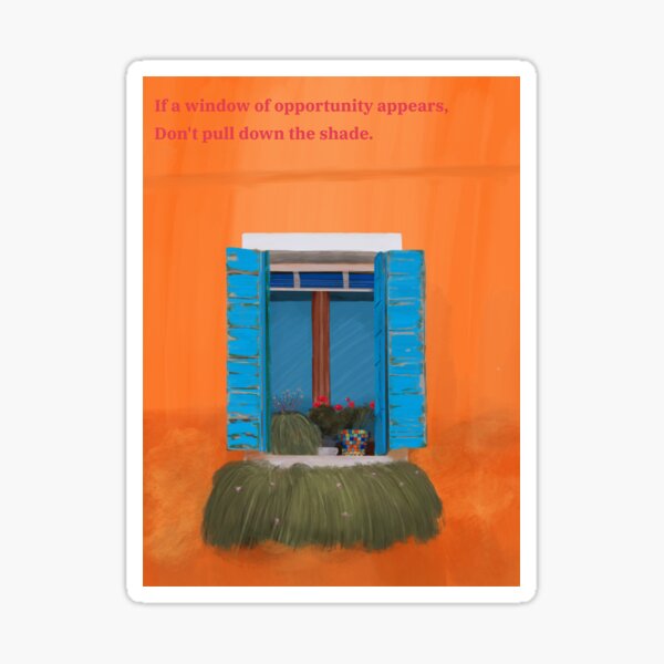 "Window Of Opportunity" Sticker for Sale by farhan20 | Redbubble