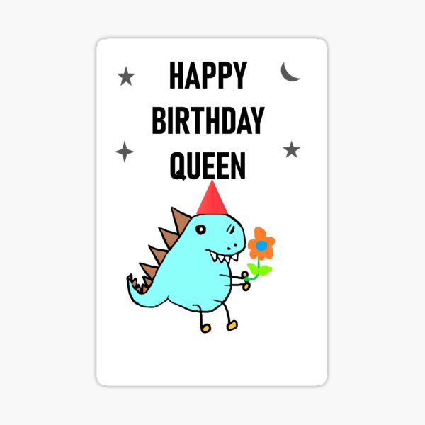 "HAPPY BIRTHDAY QUEEN" Sticker for Sale by SonalH | Redbubble