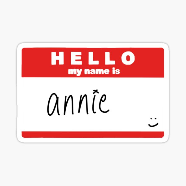 "Hello my name is Annie" Sticker for Sale by Charlotte1597 | Redbubble