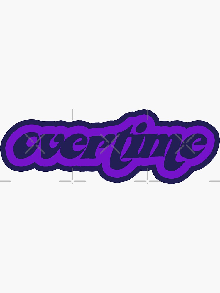 "overtime" Sticker for Sale by vbsartwork | Redbubble