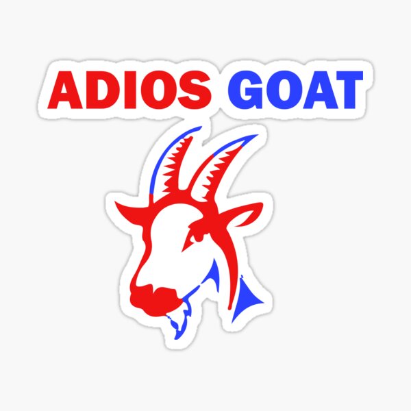 "ADIOS GOAT" Sticker for Sale by Bellammou1 | Redbubble