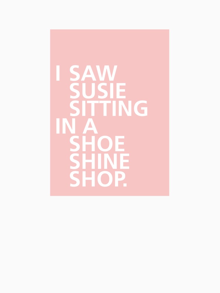 "I saw Susie - Tongue Twisters" T-shirt for Sale by Hell-Prints ...