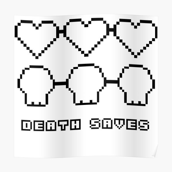 "8 Bit Death Saves" Poster by teaganlefey | Redbubble