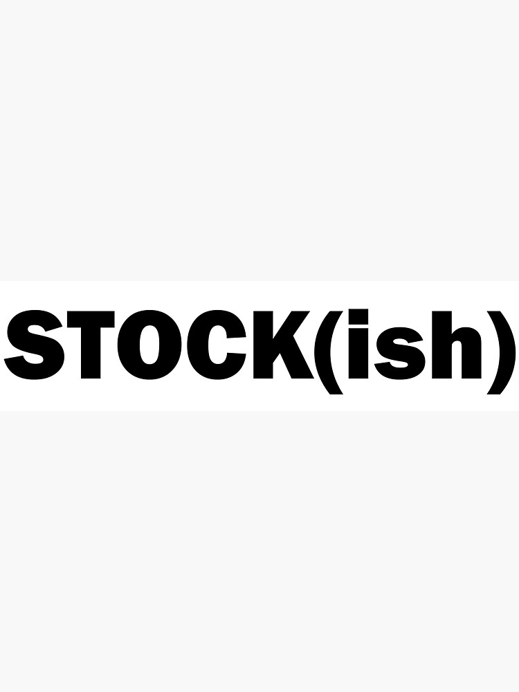 "Stock(ish)" Sticker for Sale by PigsWithWings | Redbubble