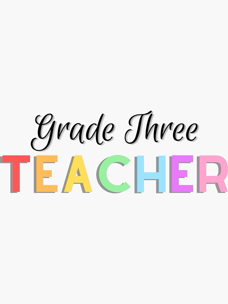 "Grade Three Teacher Sticker" Sticker for Sale by Spudsquad | Redbubble