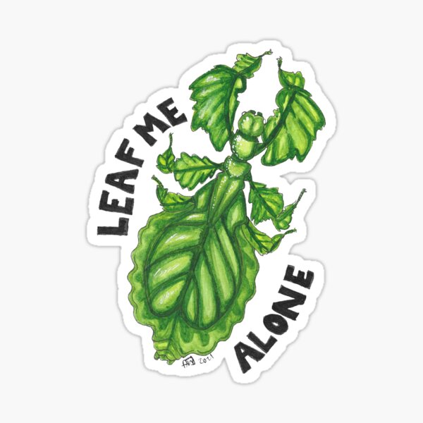 "Leaf Me Alone - Leaf Bug" Sticker for Sale by ArtByArielW | Redbubble