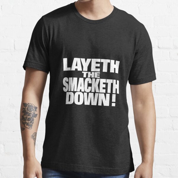 "Wwe The Rock Layeth The Smacketh Down Graphic" T-shirt by kandelal ...