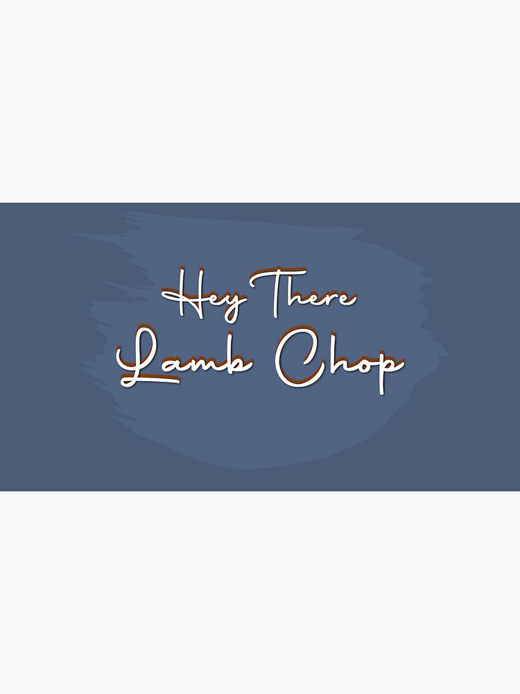 "Hey There Lamb Chop" Sticker by LittleFrisson | Redbubble