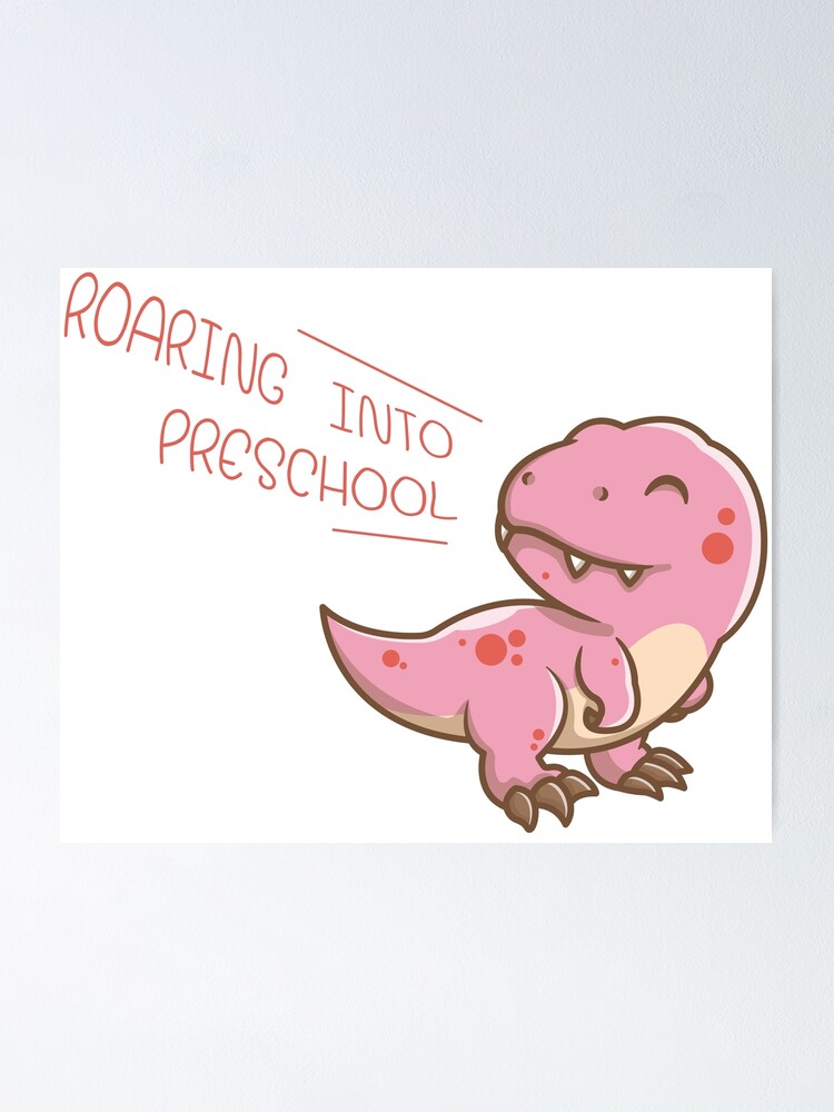 "roaring into preschool" Poster by Superarm | Redbubble