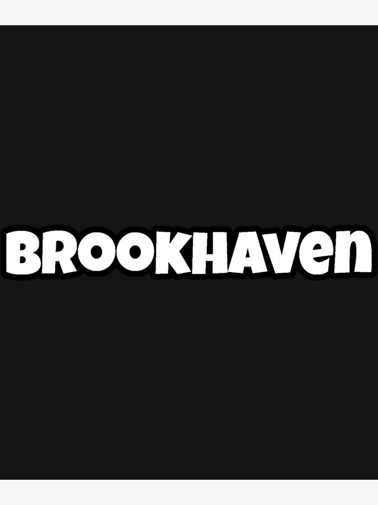 "BROOKHAVEN Classic" Poster for Sale by OdinBeaton | Redbubble
