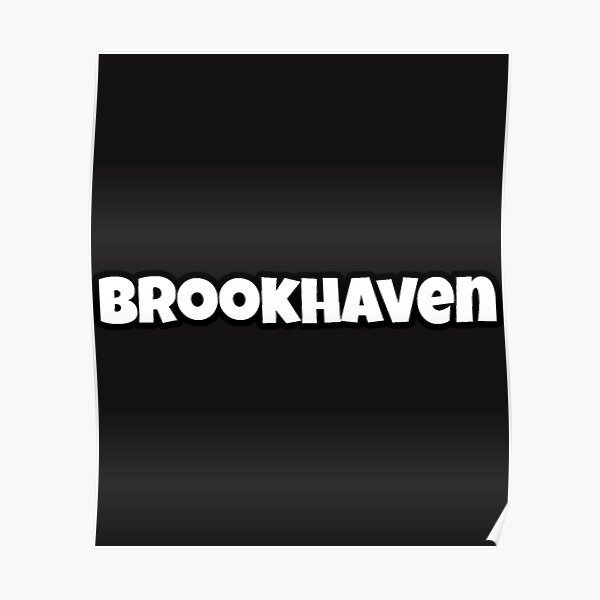 "BROOKHAVEN Classic" Poster for Sale by OdinBeaton | Redbubble