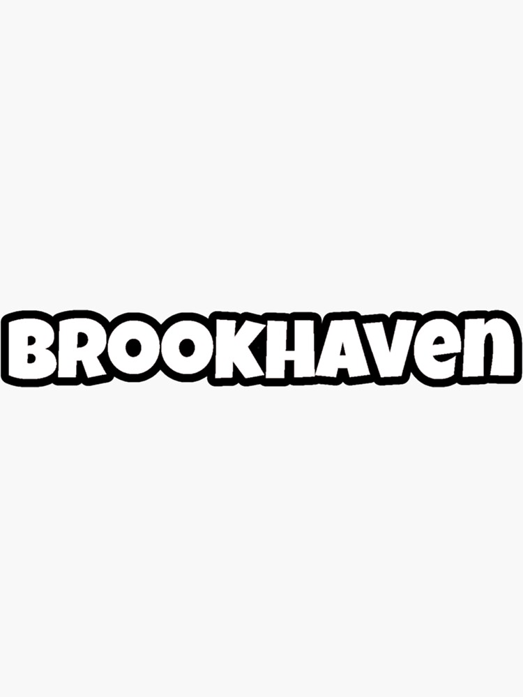 "BROOKHAVEN Classic" Sticker for Sale by OdinBeaton | Redbubble