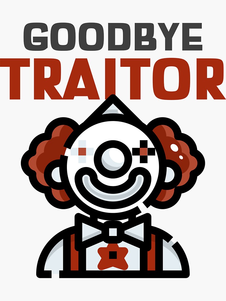 "Goodbye Traitor" Sticker for Sale by UnwindShirts | Redbubble
