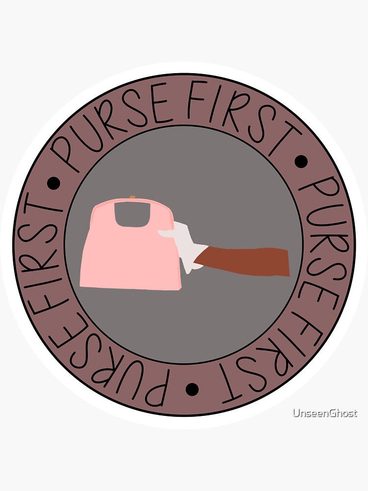 "Purse First" Sticker for Sale by UnseenGhost | Redbubble
