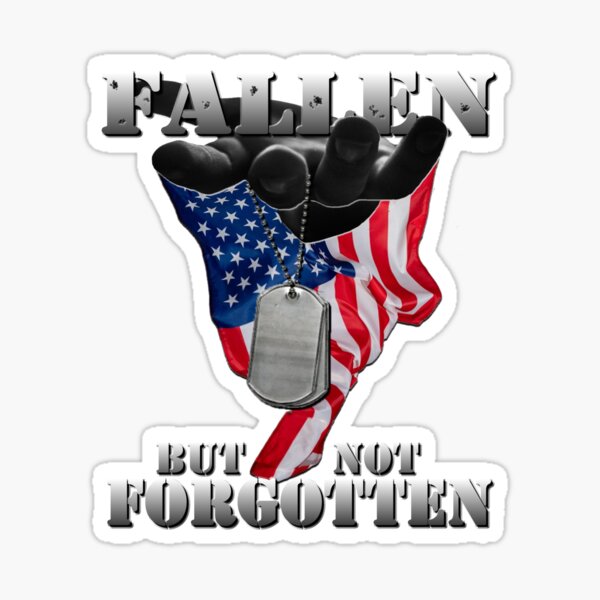 "Fallen But Not Forgotten - Military Fallen Soldier" Sticker for Sale ...