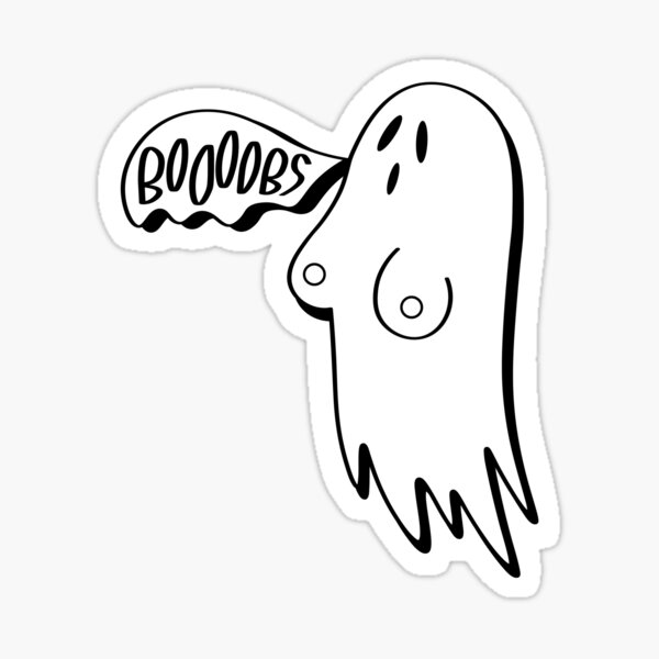 "Ghosts have boos and boobs" Sticker for Sale by Emil1993 | Redbubble
