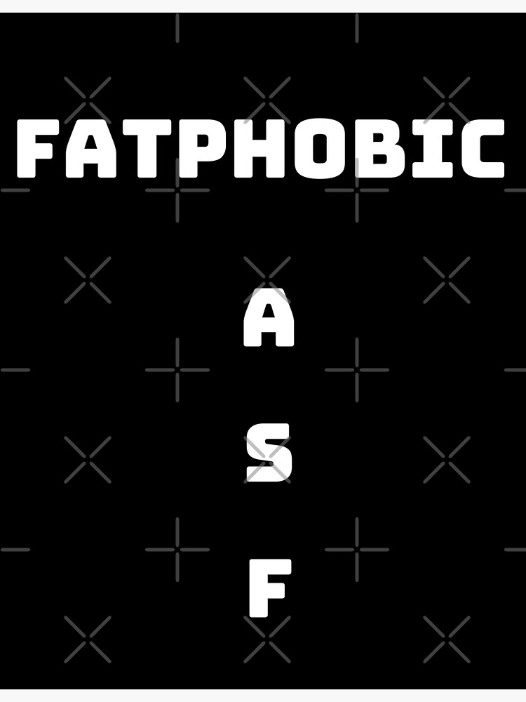 " FATPHOBIC AND PROUD \ FAT-PHOBIC AND PROUD \FATPHOBIC ASF" Sticker ...